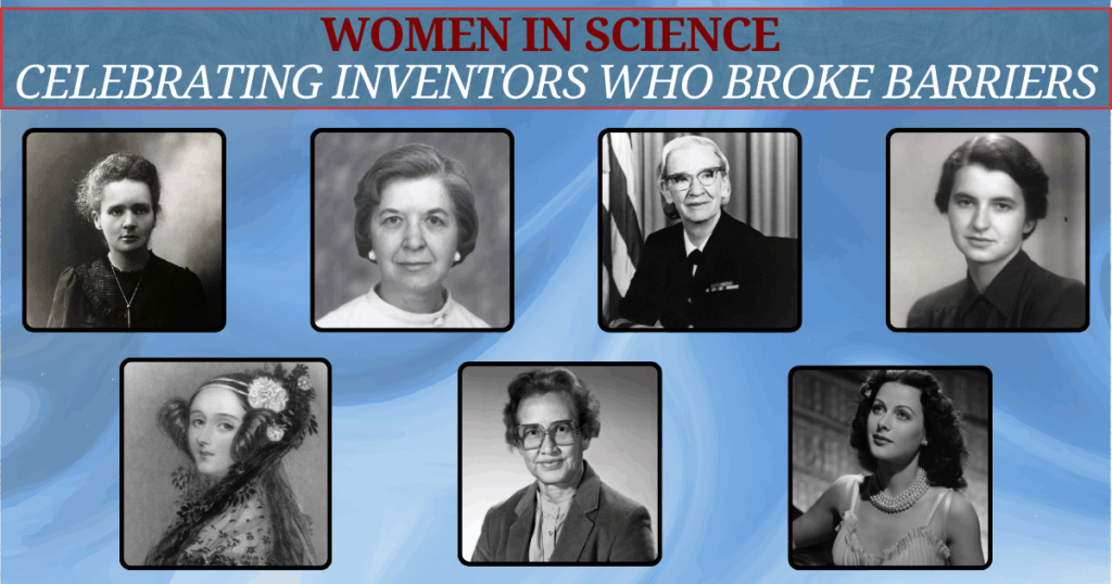 Women in Science: Celebrating Inventors Who Broke Barriers